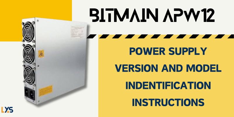 APW12 Bitmain Power Supply Version Identification Instructions – LYS ...