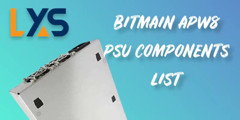 Bitmain APW8 Power Supply Unit Components List Repair Guide – LYS Shenzhen
